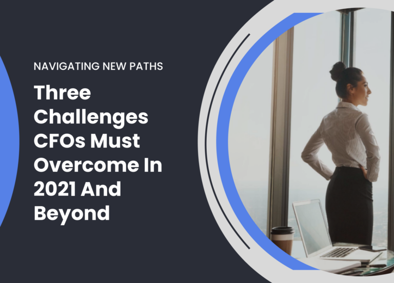 Three Challenges CFOs Must Overcome in 2021 and Beyond - NetSuite Development | Customization ...