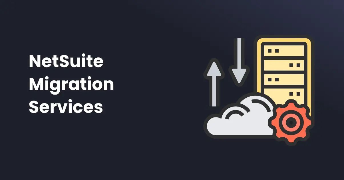 NetSuite Migration Services | Migrate Legacy systems to NetSuite | Folio3